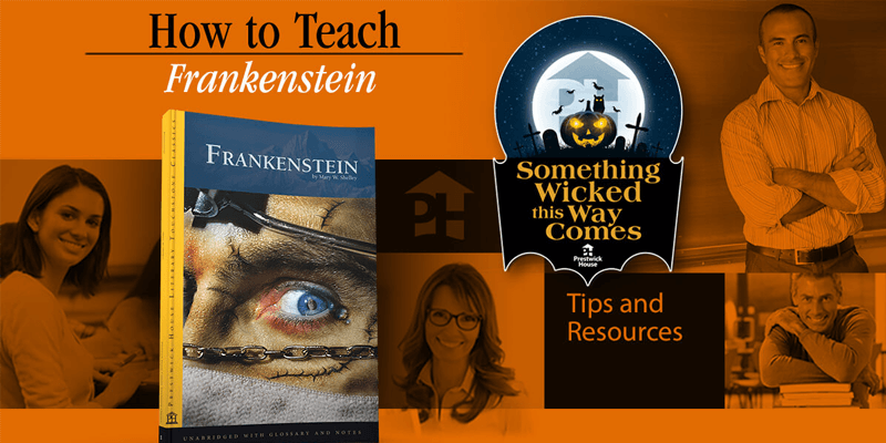 How to Teach Frankenstein | Prestwick House