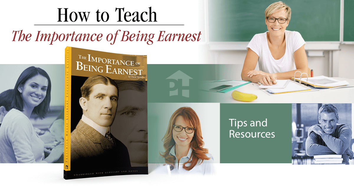 How to Teach The Importance of Being Earnest | Prestwick House