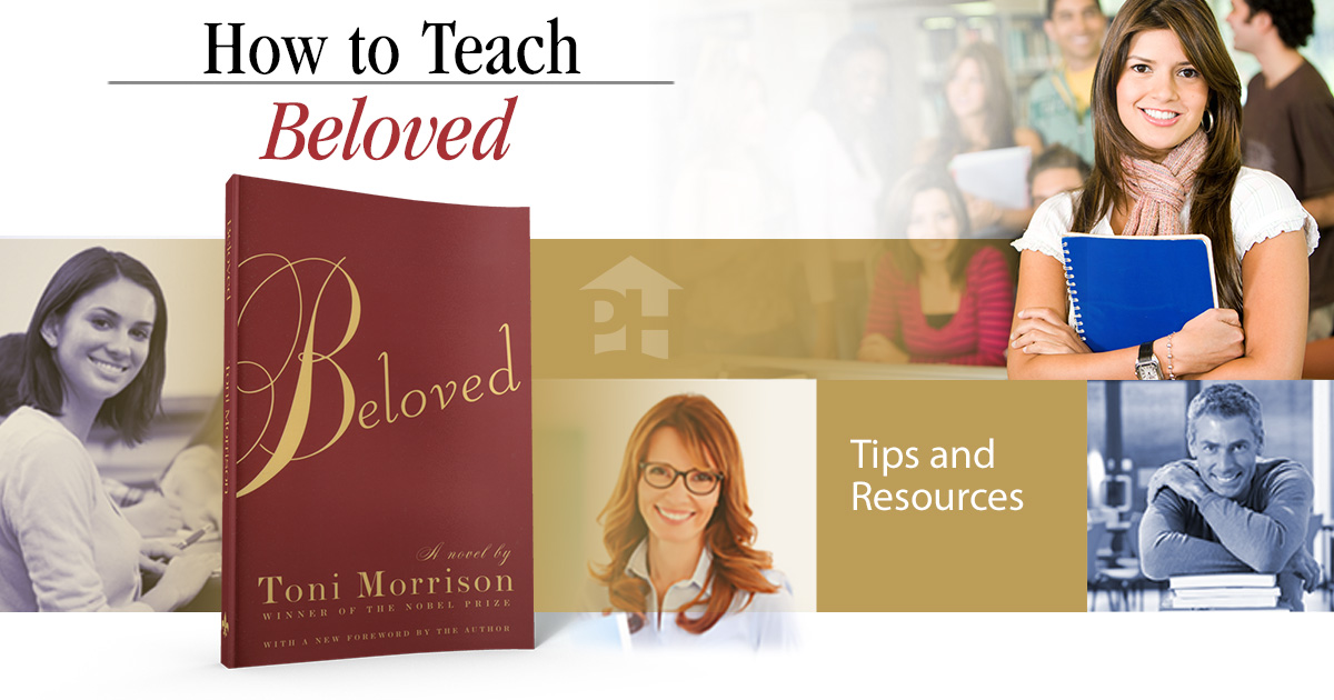 How to Teach Beloved by Toni Morrison | Prestwick House