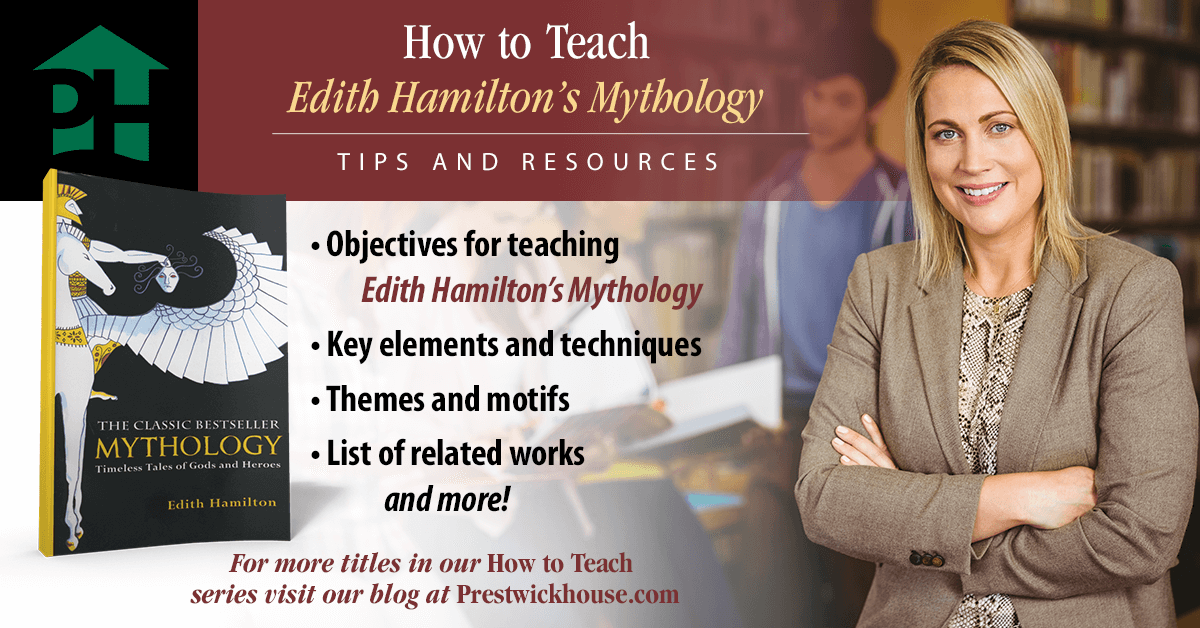 How to Teach Edith Hamilton's Mythology | Prestwick House