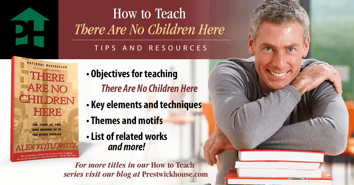 How to Teach There Are No Children Here | Prestwick House