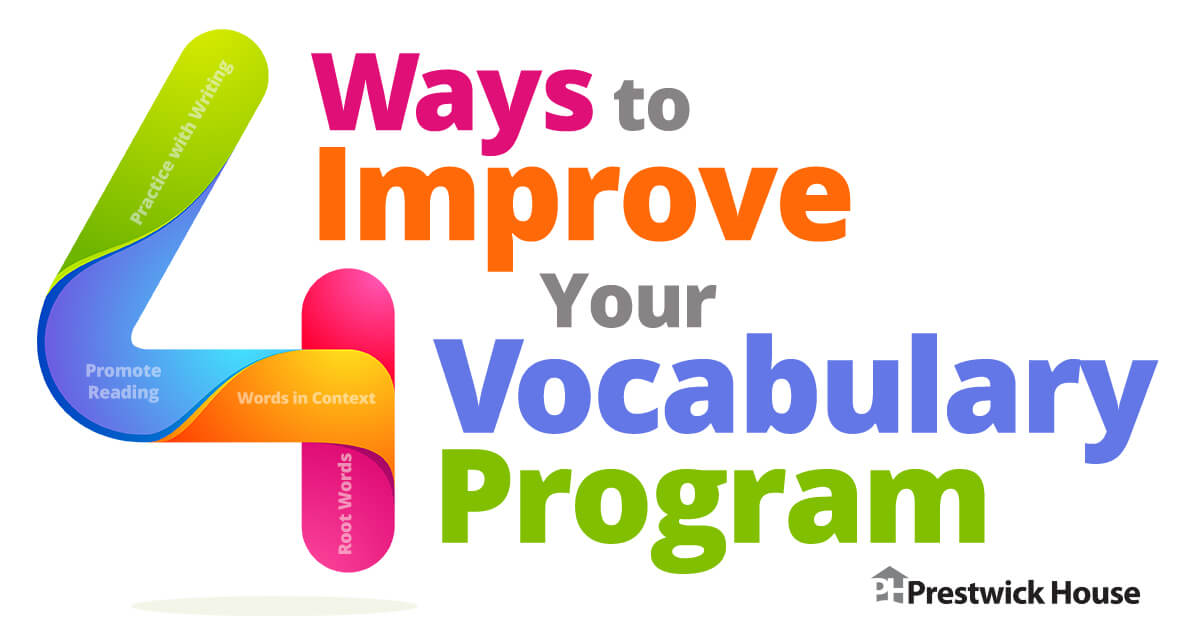 4 Ways to Improve Your Vocabulary Program | Prestwick House