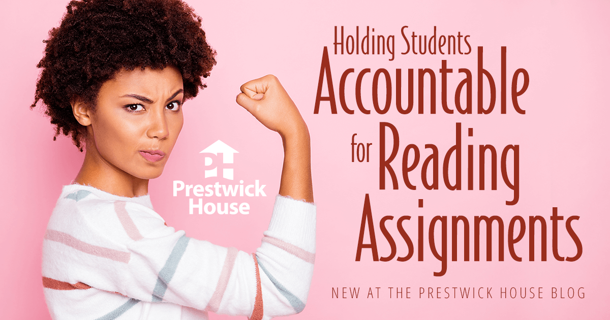Holding Students Accountable for Reading Assignments | Prestwick House