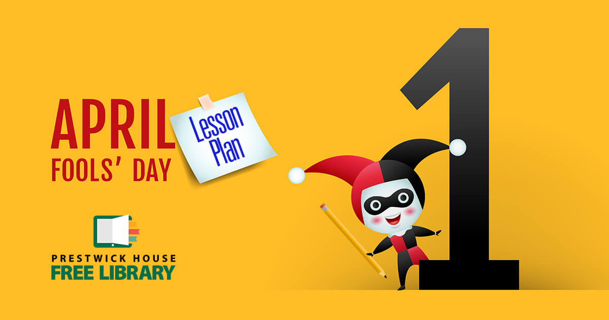 April Fools' Day Lesson Plan | Prestwick House