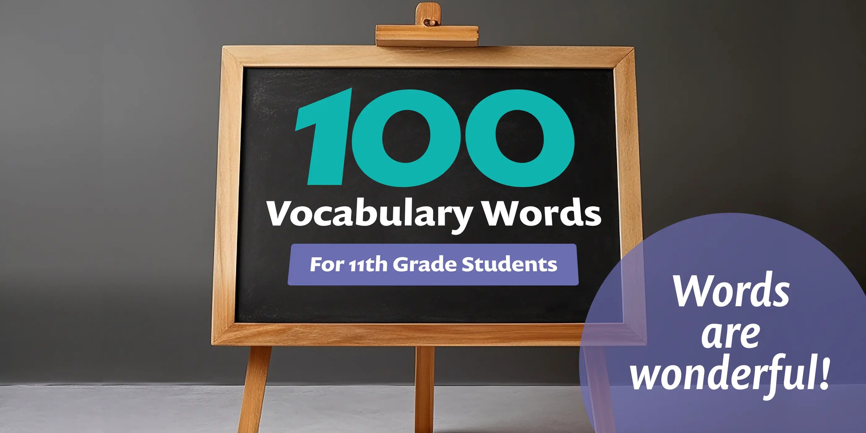 100 Vocabulary Words for 11th Grade Students | Prestwick House