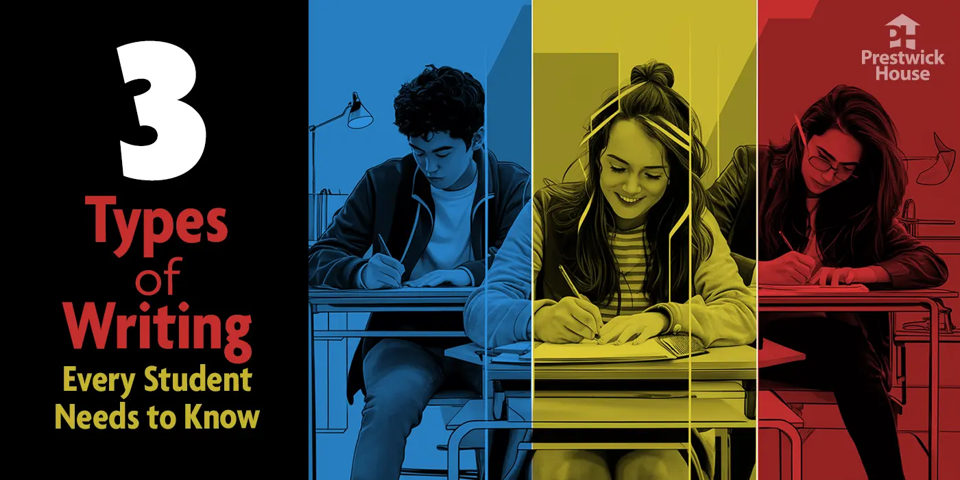 3 Types of Writing Every Student Needs to Know | Prestwick House
