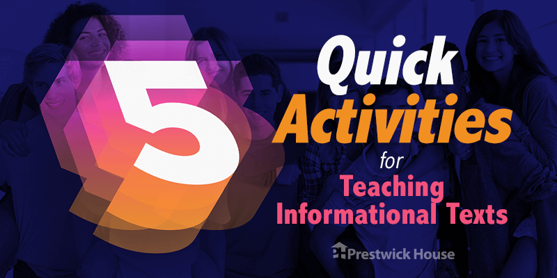 5 Quick Activities for Teaching Informational Texts | Prestwick House