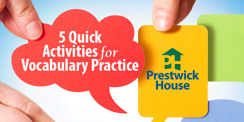 5 Quick Activities for Vocabulary Practice | Prestwick House