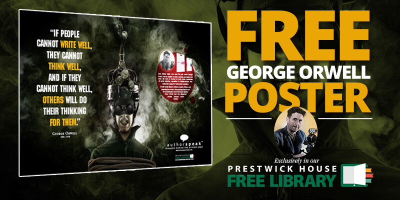 George Orwell AuthorSpeak Free Poster | Prestwick House