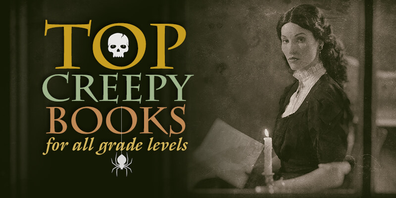 Top Creepy Books for All Grade Levels | Prestwick House