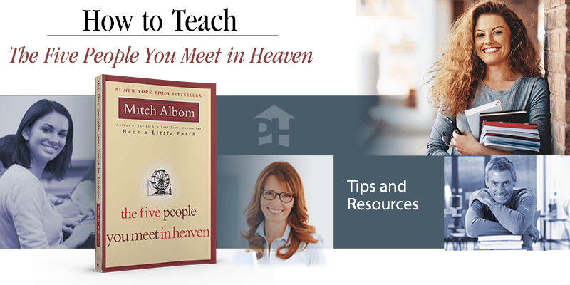 How to Teach The Five People You Meet in Heaven | Prestwick House