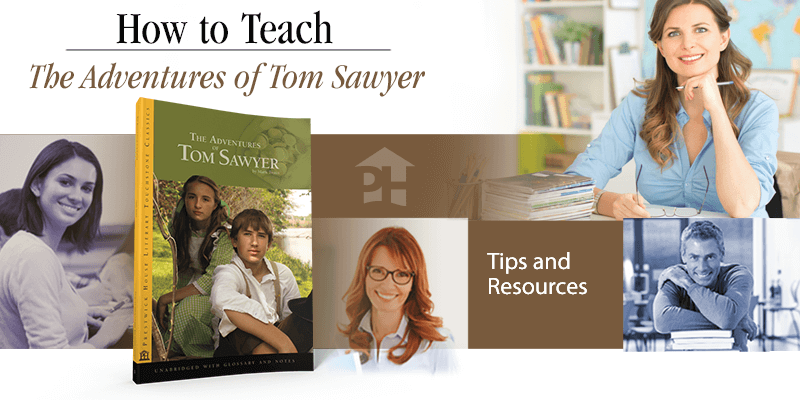How to Teach The Adventures of Tom Sawyer | Prestwick House