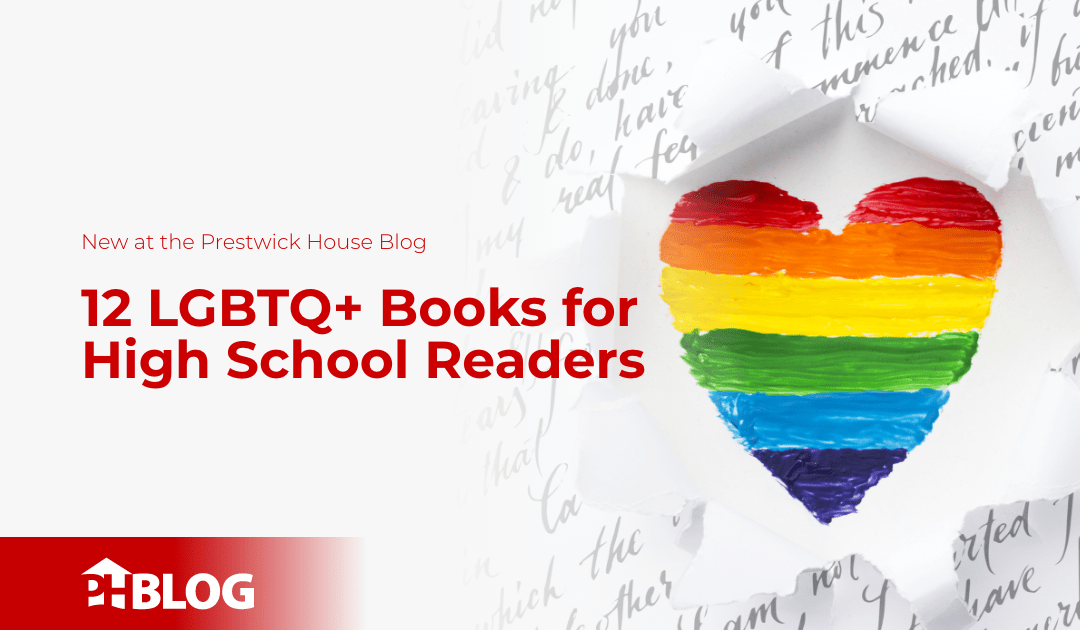 12 LGBTQ+ Books for High School Readers | Prestwick House
