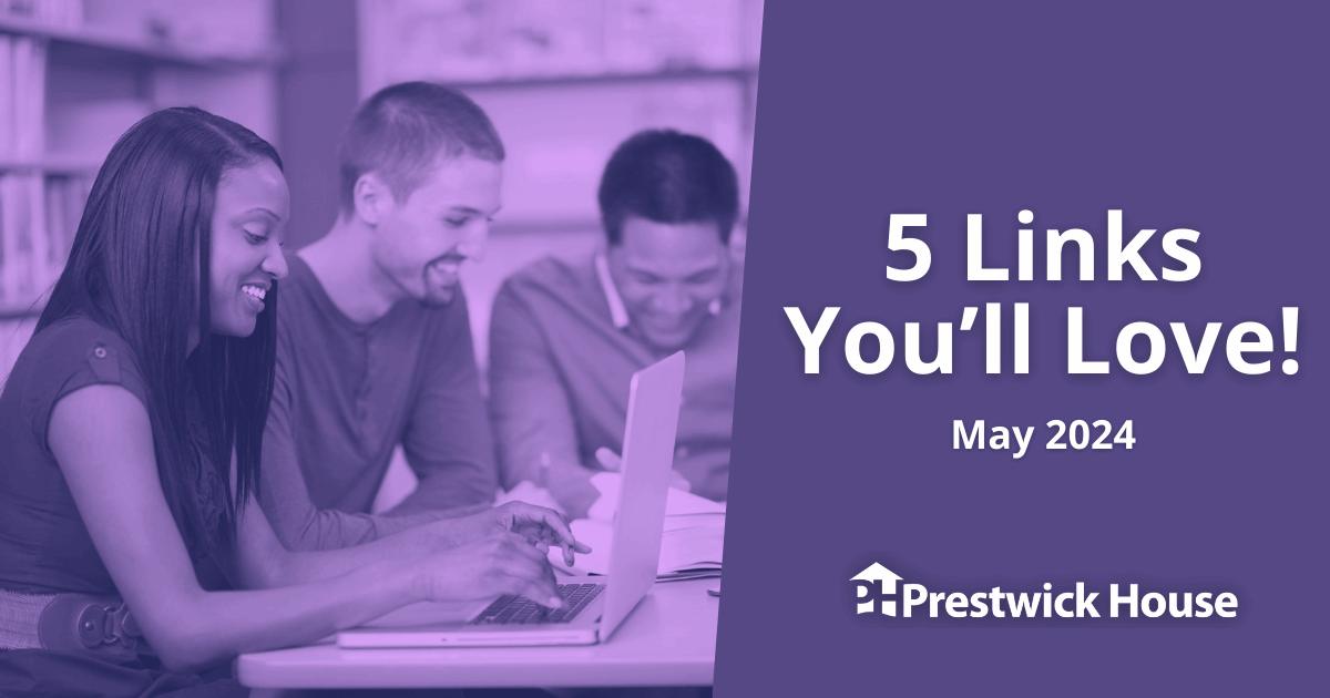 5 Links for English Teachers: May 2024 | Prestwick House