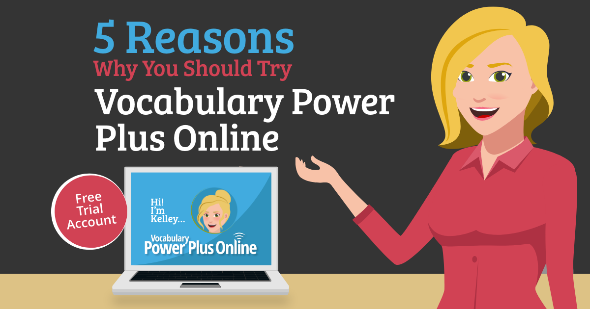 5 Reasons to Try Vocabulary Power Plus Online | Prestwick House