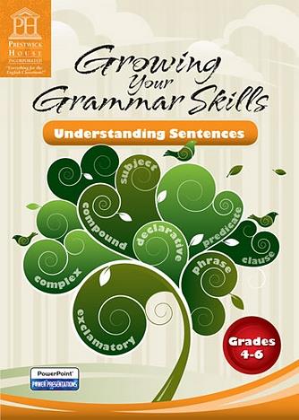 Growing Your Grammar: Understanding Sentences, Grades 4-6 | Prestwick House