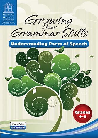 Growing Your Grammar: Understanding Parts of Speech, Grades 4-6 ...
